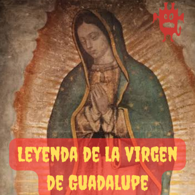 Entre Oraciones y Milagros Leyenda de la Virgen de Guadalupe by Relatos ...