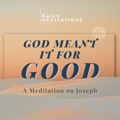Joseph: Day 18 by Daily Meditations with Rand Hummel