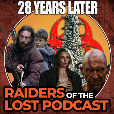 28 YEARS LATER Reaction! by Raiders Of The Lost Podcast