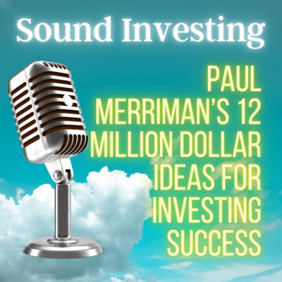 Paul Merriman’s 12 Million Dollar Ideas for Investing Success by Sound ...