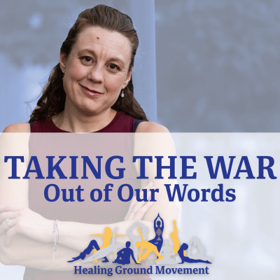 Taking the War Out of Our Words with Guests Sharon Strand Ellison and ...
