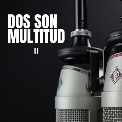 DOS SON MULTITUD II by DOS SON MULTITUD