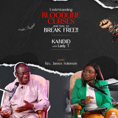 BLOODLINE CURSES AND HOW TO BREAK FREE | REV JAMES A. SOLOMON by Kandid ...