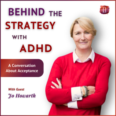 #25 Harnessing Happiness: Jo Howarth Talks Mindfulness and Resilience by Behind the Strategy ...