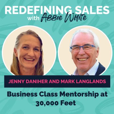 Jenny Daniher and Mark Langlands: Business Class Mentorship at 30,000 ...