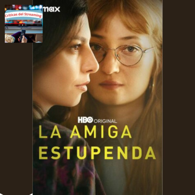 Mi amiga brillante/La amiga estupenda/L'amica geniale/My Brilliant ...