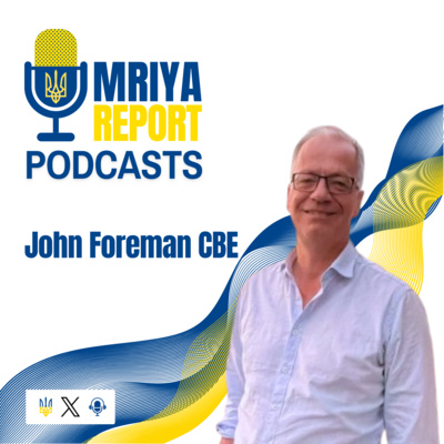 John Foreman CBE - September 5, 2024 by @MriyaReport news from Ukraine ...