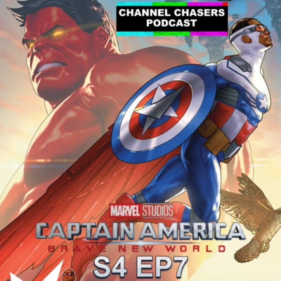 Channel Chasers S4 EP 7 Captain America Brave New World Review by ...