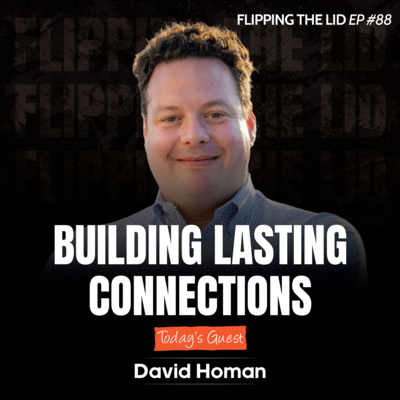 Building Lasting Connections w/ Master Connector David Homan (E88) by ...