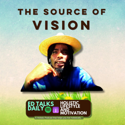 #426 The Source of Vision: Aligning Your Life with God’s Purpose for ...