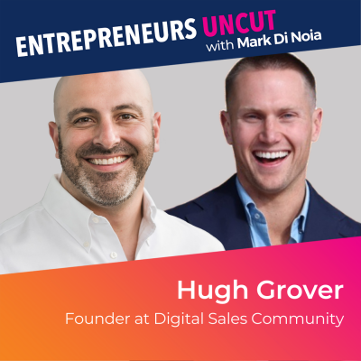 15: Hugh Grover - Sales guru and founder of the Digital Sales Community ...