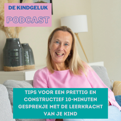 #14 Tips voor een prettig en constructief 10-minuten gesprekje met de leerkracht van je kind by ...