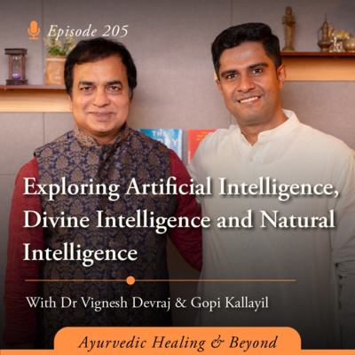 #205 Exploring Artificial Intelligence, Divine Intelligence and Natural Intelligence | With Dr ...