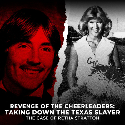Revenge of the Cheerleaders: Taking Down the Texas Slayer | The Case of ...