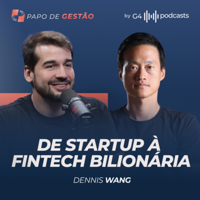 O QUE APRENDI LIDERANDO A EASY TAXI E O NUBANK COM DENNIS WANG | PAPO ...