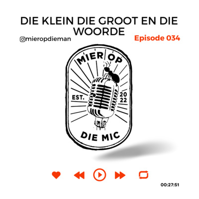 Die klein die groot en die woorde by Mier op die mic