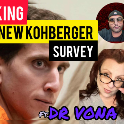 💥SHOCKING 💥 New Unreleased Bryan Kohberger Survey W/ Dr Vona # ...