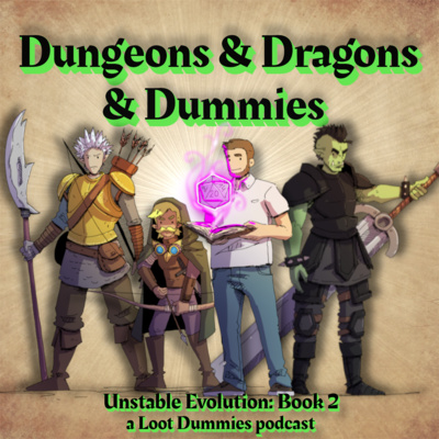 108. Into The Swamp | Unstable Evolution - Book 2 by Dungeons & Dragons & Dummies