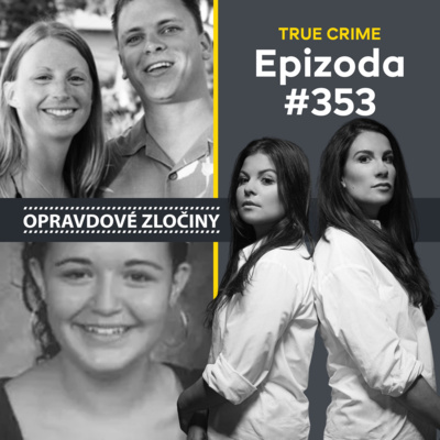 #353 - Beverly a Brian Mauck & Elizabeth Shoaf by Opravdové zločiny