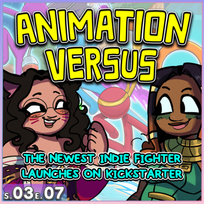 Animation Versus Launches Their Highly Anticipated Kickstarter and WE ...
