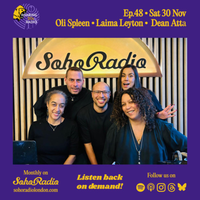 Episode 48 with Dean Atta, Laima Leyton & Oli Spleen by Roaring 20s Radio
