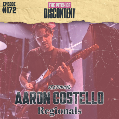 172 - Aaron Costello (Regionals) by The Pitch of Discontent