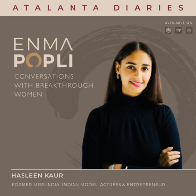 EP 102: Miss India and Beyond: Hasleen Kaur, Forging a Path in Film ...