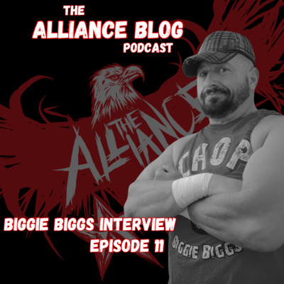 INTERVIEW WITH BIGGIE BIGGS | #DAWG by The Alliance Blog Podcast