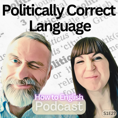 S01E27. Politically Correct Language (transcribed) VIDEO by How to ...