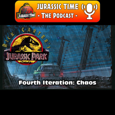 RICK CARTER'S JURASSIC PARK (An Audio Drama) - Fourth Iteration: Chaos ...