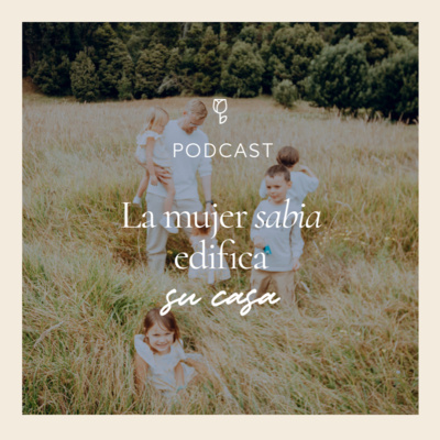 La mujer sabia edifica su casa by Hero Moms (Español)