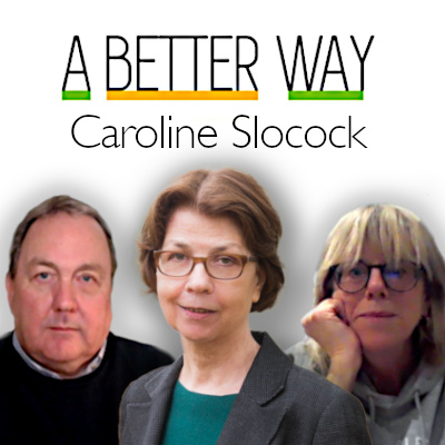 Ep11. The Story Behind A Better Way with Caroline Slocock by A Better ...