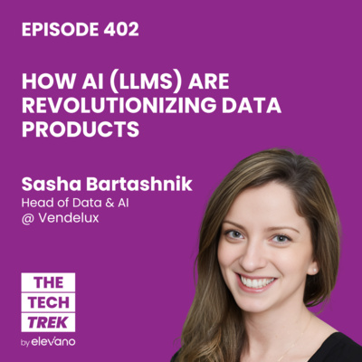 How AI (LLMs) Are Revolutionizing Data Products by The Tech Trek