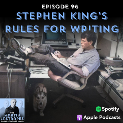 Episode 96: Stephen King’s Rules for Writers by The Martin Lastrapes ...