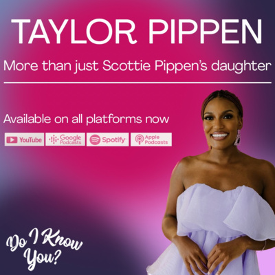 Taylor Pippen: More than just Scottie Pippen's Daughter | Do I Know You ...