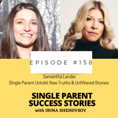 158: Single Parent Untold: Raw Truths & Unfiltered Stories with ...