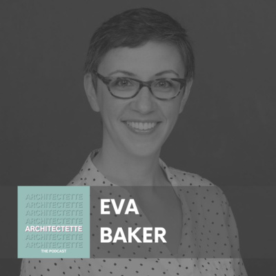 (Replay) 005: Eva Baker: An Architect Specializing in Laboratory Planning by Architectette
