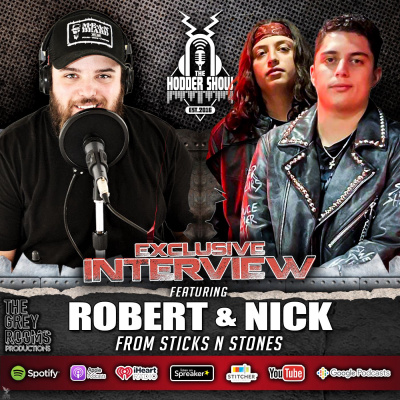 Ep. 347 Robert and Nick from Sticks N' Stones by The Hodder Show