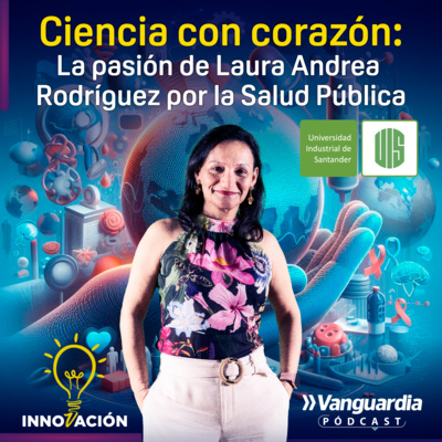 Ciencia con corazón: la pasión de Laura Andrea Rodríguez por la Salud ...