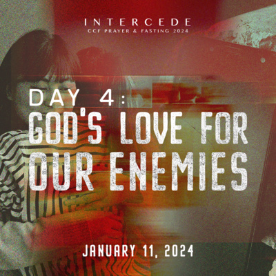 God's Love For Our Enemies | Intercede 2024 (Day 4) by CCF Sermon Audio