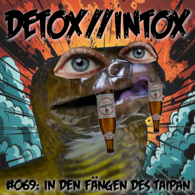 DETOX // INTOX #069: In den Fängen des Taipan by DETOX // INTOX - DIY ...