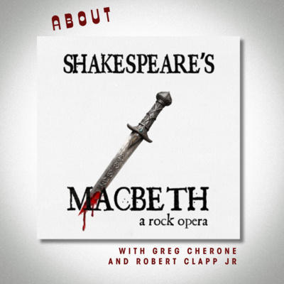 About "Shakespeare's MacBeth, a rock opera" with Greg Cherone and ...