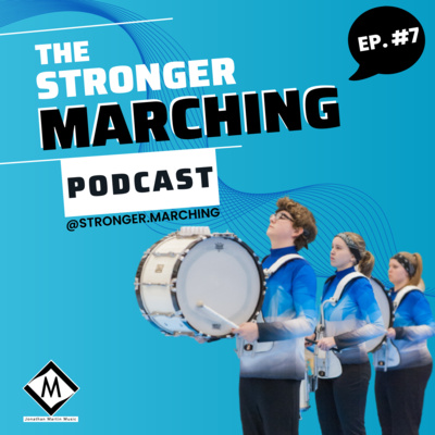 Creating Dynamic Marching Shows on a Budget by Stronger Marching Podcast