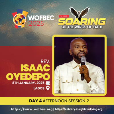 WOFBEC DAY 4 AFTERNOON SESSION 2 REVEREND ISAAC OYEDEPO by Insights By ...