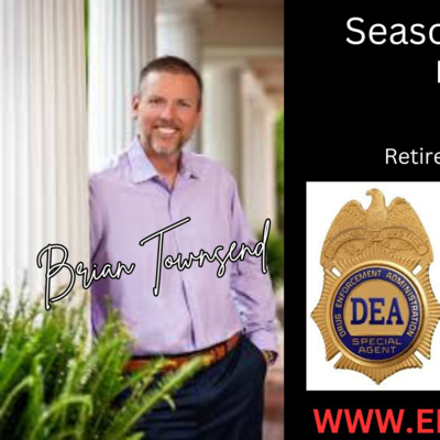 Interview 87- Retired DEA Agent and Founder, Brian Townsend by Every ...