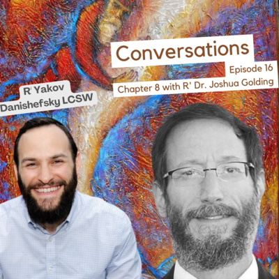 Conversations (16) R' Dr. Joshua Golding - Is G-d Too Perfect ...