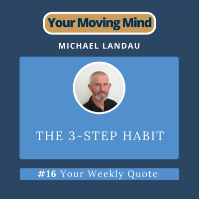 The Three-Step Habit by Your Moving Mind