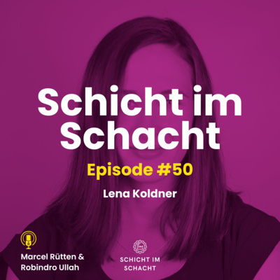 Episode #50 - Lena Koldner (Emma&Noah) by Schicht im Schacht - Der ...