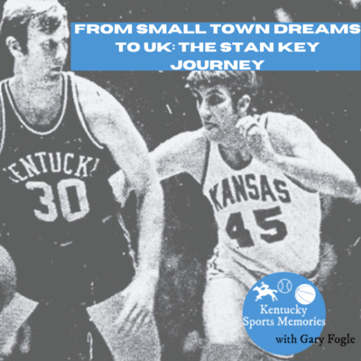 From Small Town Dreams to UK: The Stan Key Journey by Kentucky Sports ...