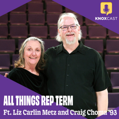 All Things Rep Term ft. Liz Carlin Metz and Craig Choma ’93 by The KnoxCast